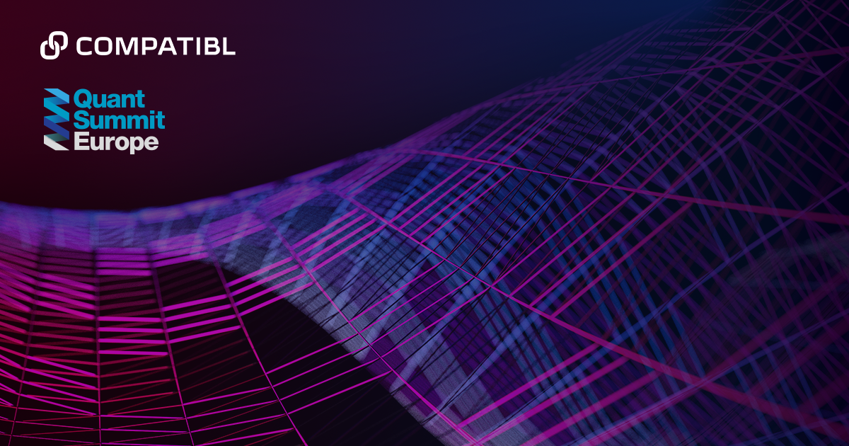 CompatibL to Sponsor and Participate in Quant Summit Europe 2022 | CompatibL
